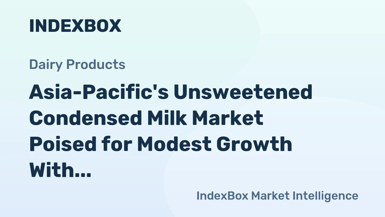 Asia-Pacific's Unsweetened Condensed Milk Market Poised for Modest Growth With 08% Volume CAGR