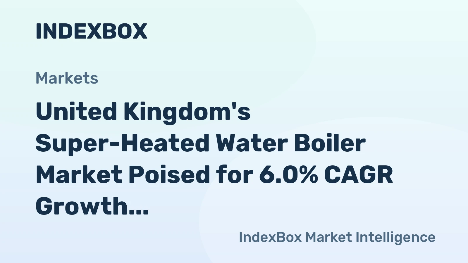 United Kingdom's Super-Heated Water Boiler Market Poised for 6.0% CAGR Growth Through 2035