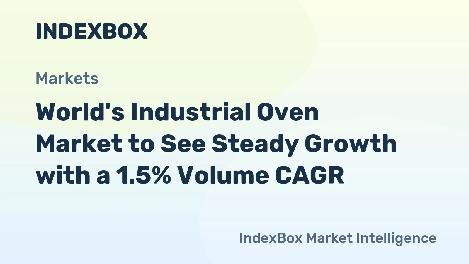 World's Industrial Oven Market to See Steady Growth with a 1.5% Volume CAGR