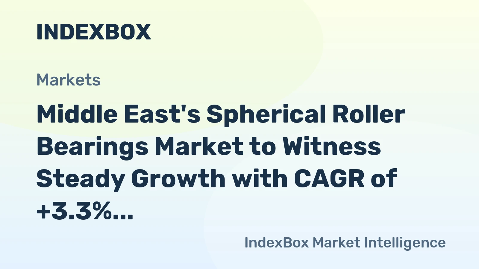 Middle East's Spherical Roller Bearings Market to Witness Steady Growth with CAGR of +3.3%