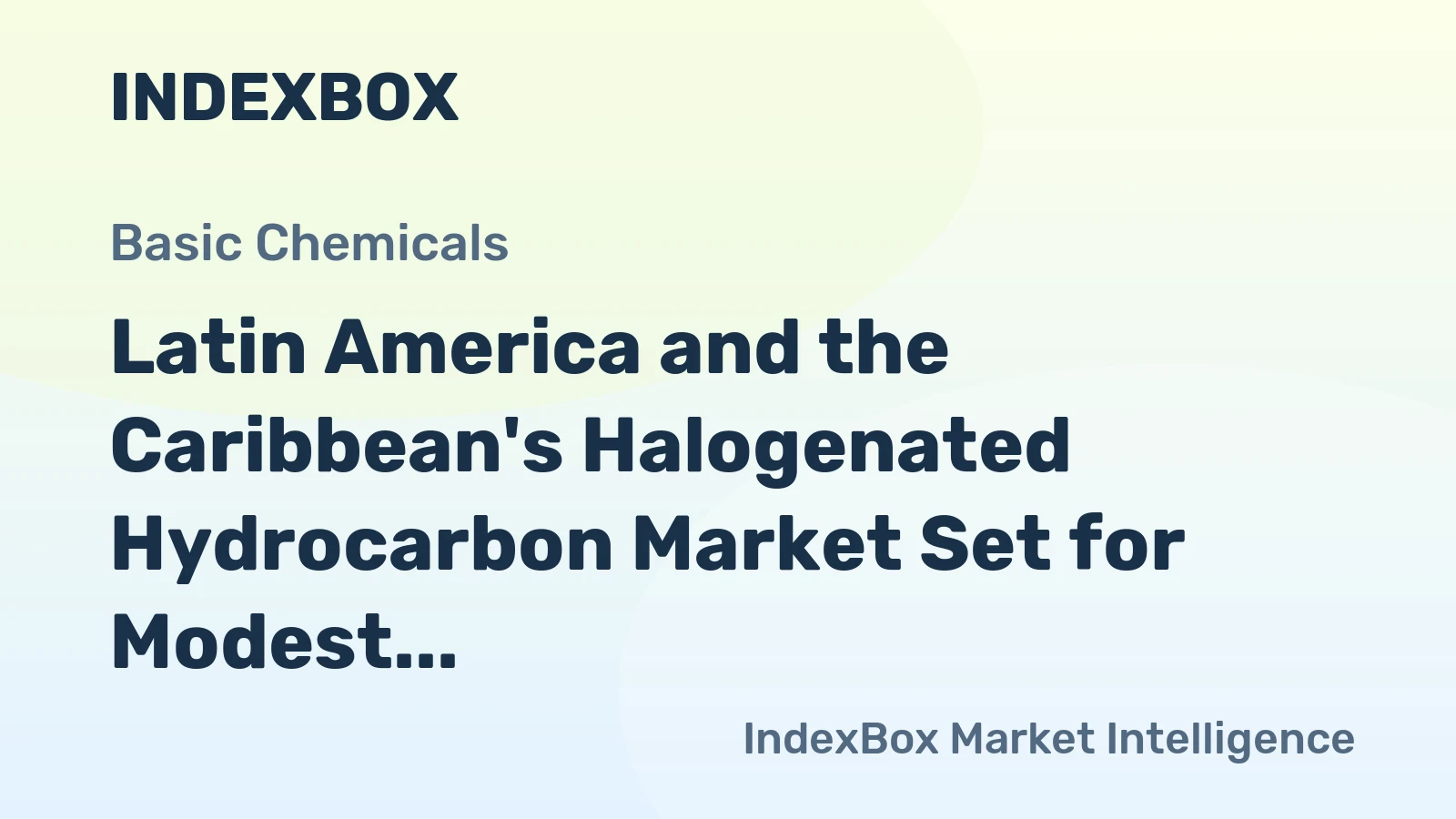 Latin America and the Caribbean's Halogenated Hydrocarbon Market Set for Modest Growth to 2.5 Million Tons and $9.3 Billion