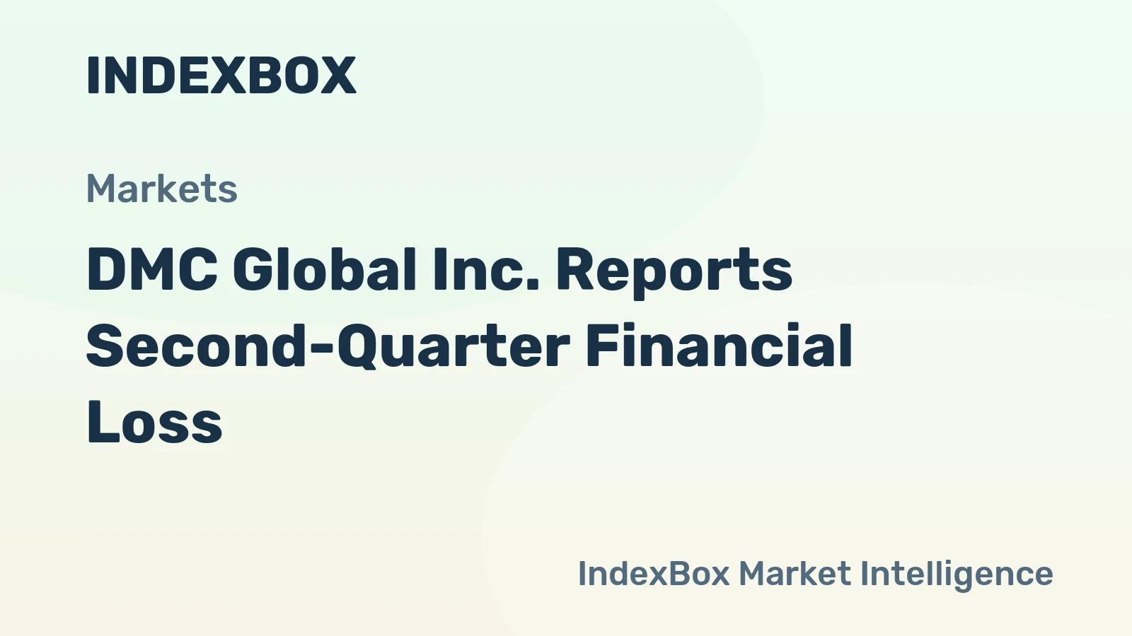 DMC Global Inc. Reports Second-Quarter Financial Loss