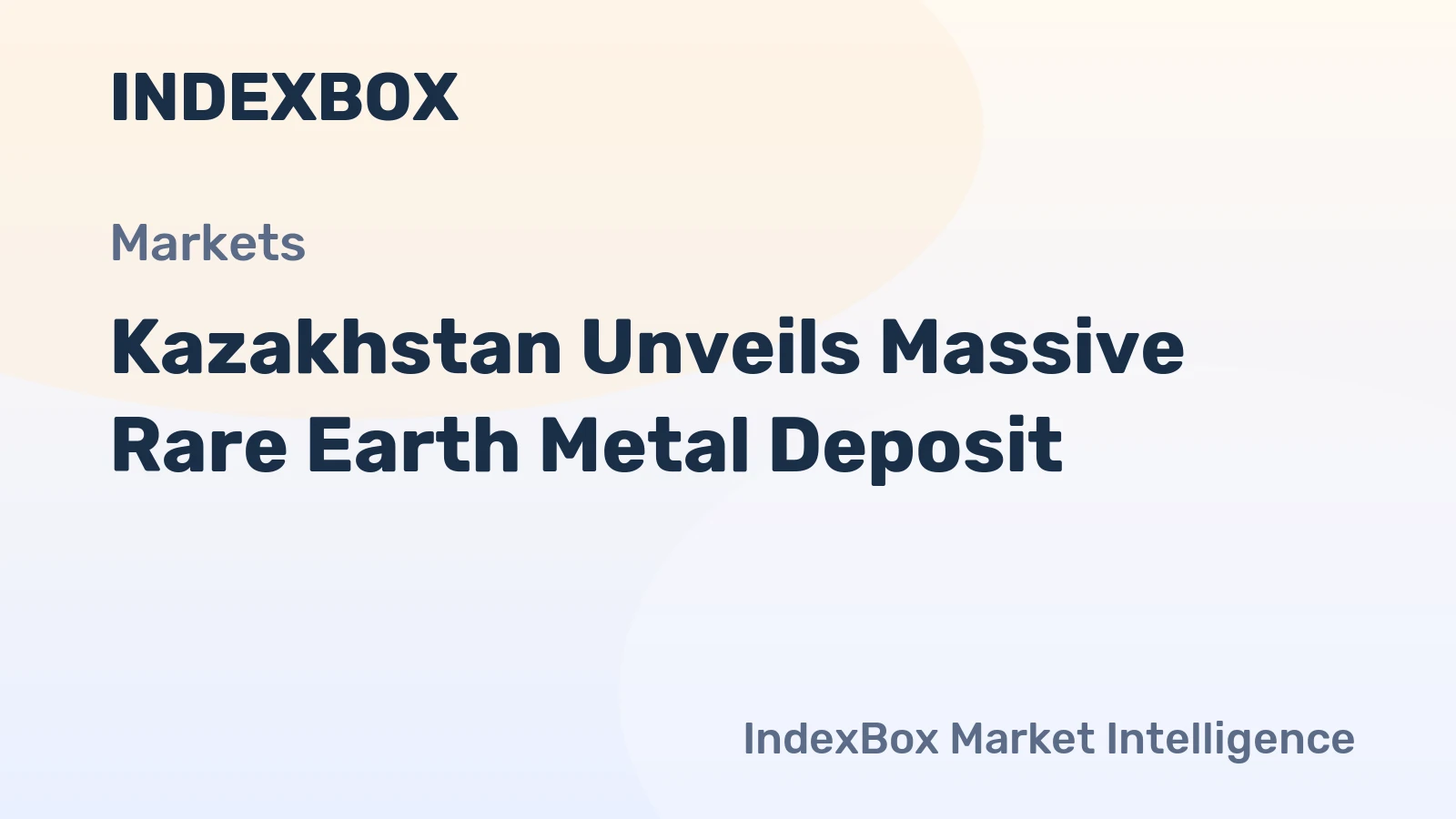 Kazakhstan Unveils Massive Rare Earth Metal Deposit