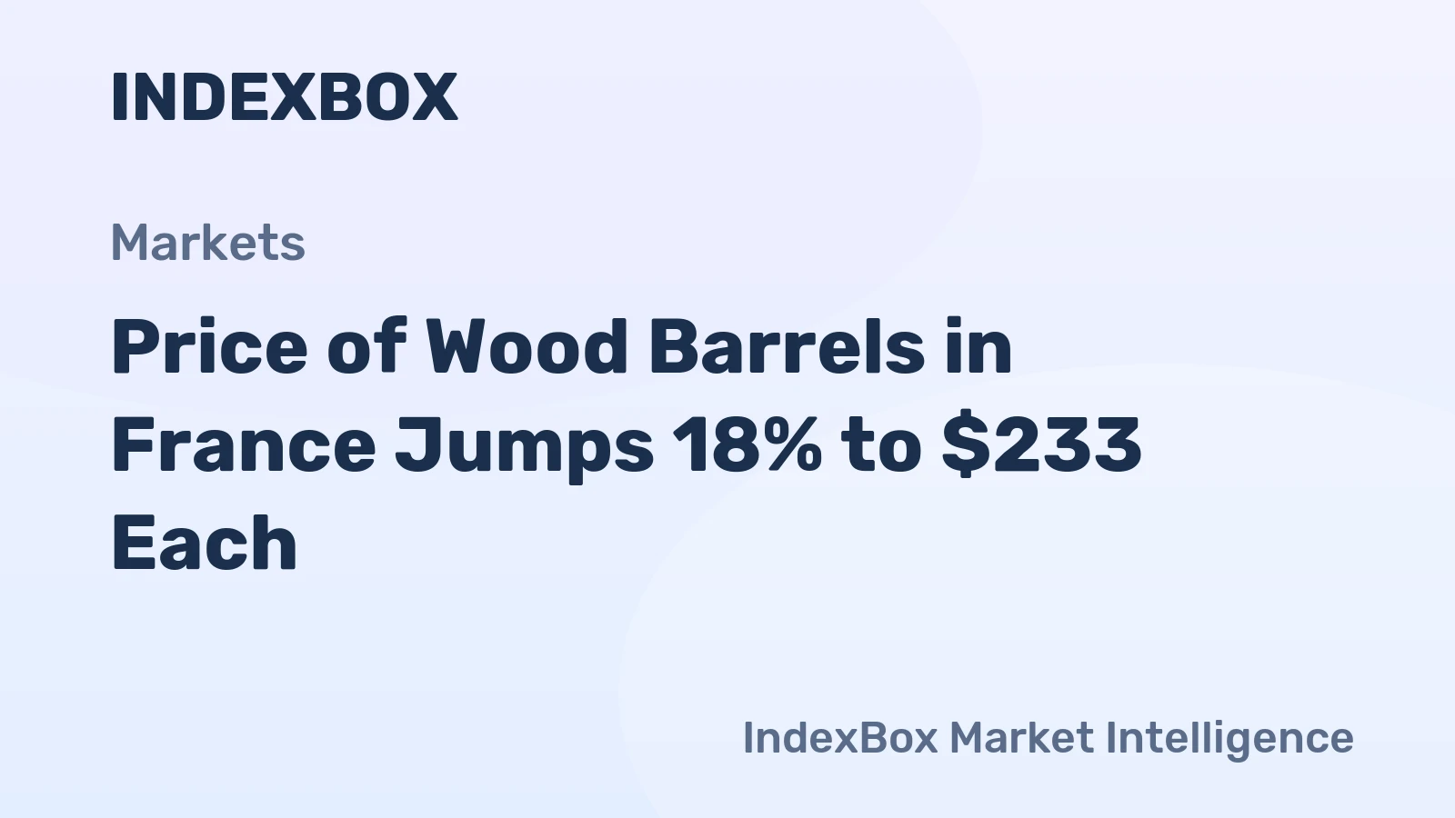 Price of Wood Barrels in France Jumps 18% to $233 Each