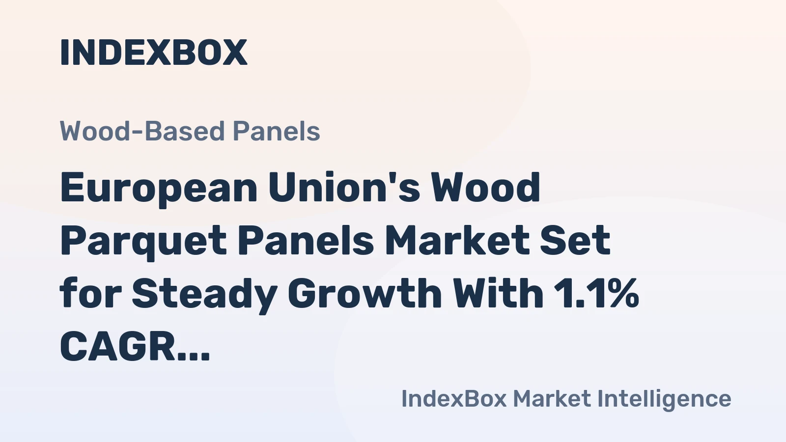 European Union's Wood Parquet Panels Market Set for Steady Growth With 1.1% CAGR Through 2035