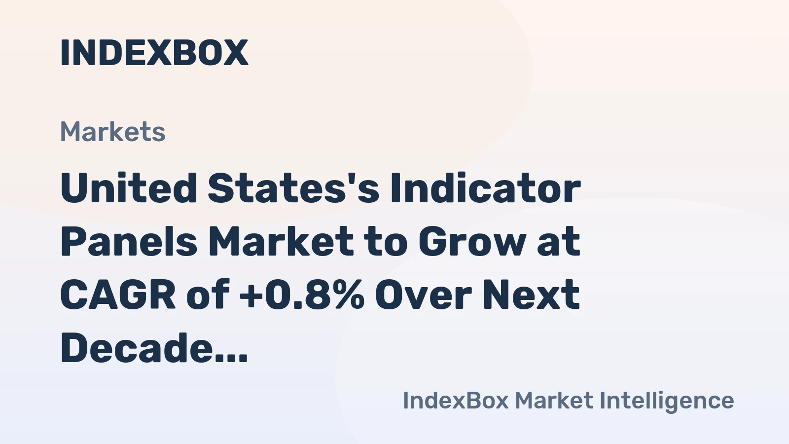 United States's Indicator Panels Market to Grow at CAGR of +0.8% Over Next Decade, Reaching $3.5B by 2035