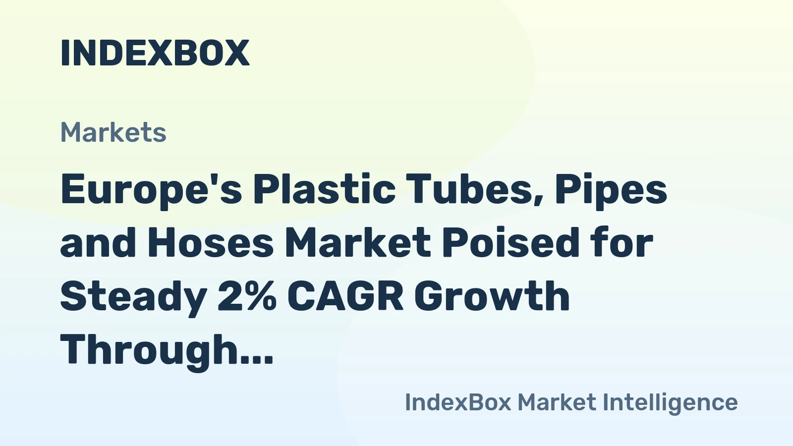 Europe's Plastic Tubes, Pipes and Hoses Market Poised for Steady 2% CAGR Growth Through 2035