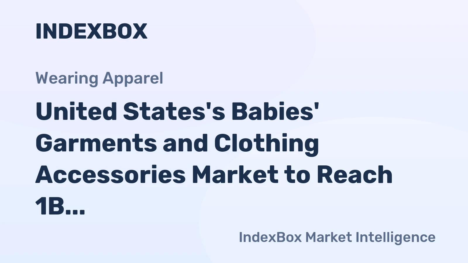 United States's Babies' Garments and Clothing Accessories Market to Reach 1B Units and $13.8B by 2035
