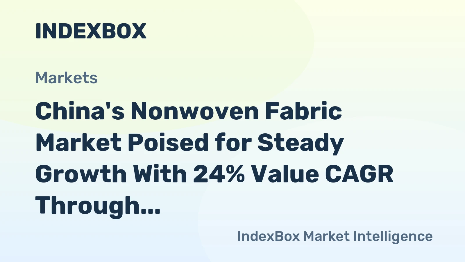 China's Nonwoven Fabric Market Poised for Steady Growth With 24% Value CAGR Through 2035
