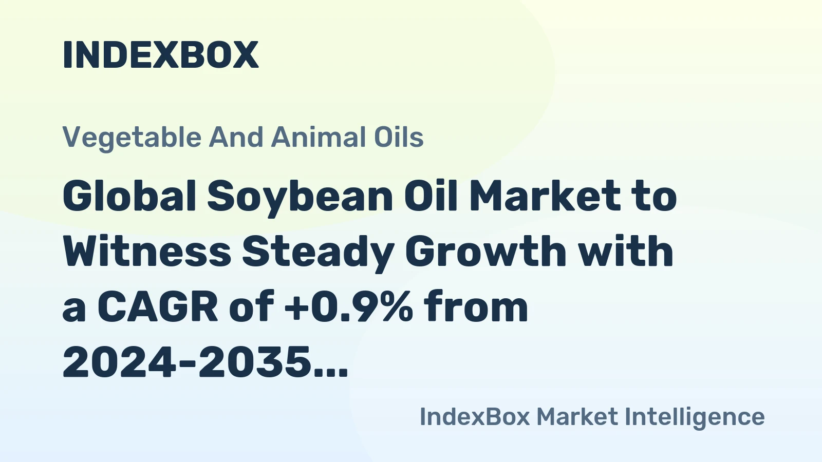 Global Soybean Oil Market to Witness Steady Growth with a CAGR of +0.9% from 2024-2035, Reaching $97.3B by 2035