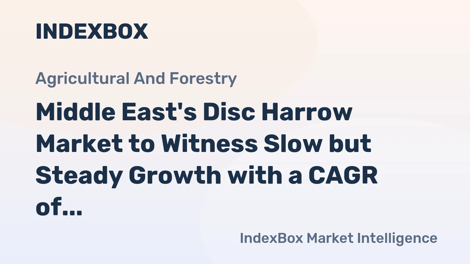 Middle East's Disc Harrow Market to Witness Slow but Steady Growth with a CAGR of +0.5% Over the Next Decade