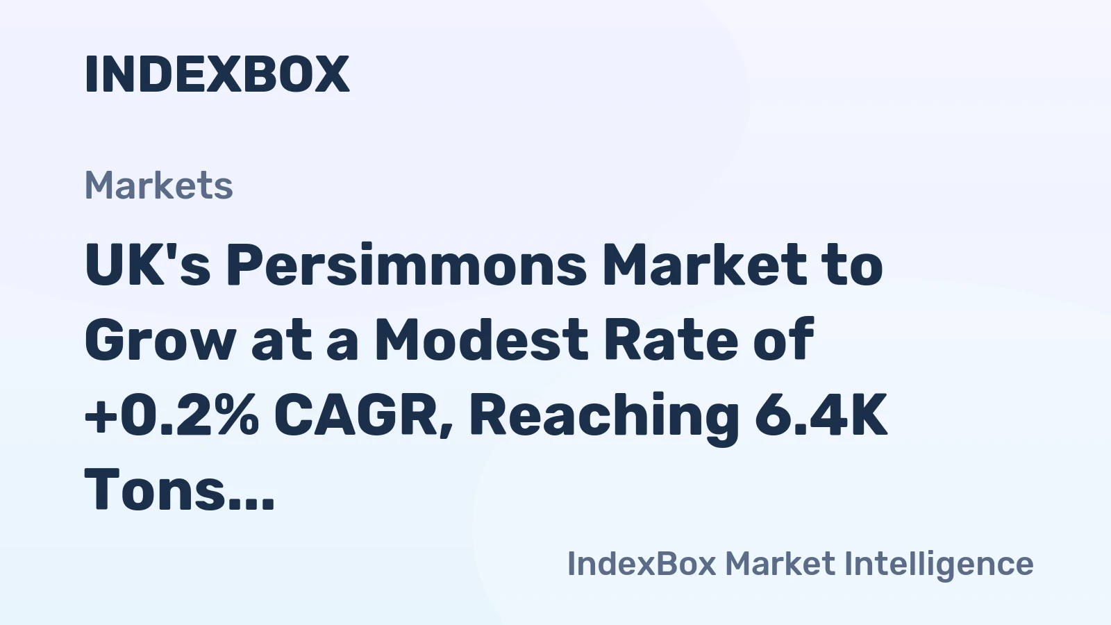 UK's Persimmons Market to Grow at a Modest Rate of +0.2% CAGR, Reaching 6.4K Tons by 2035