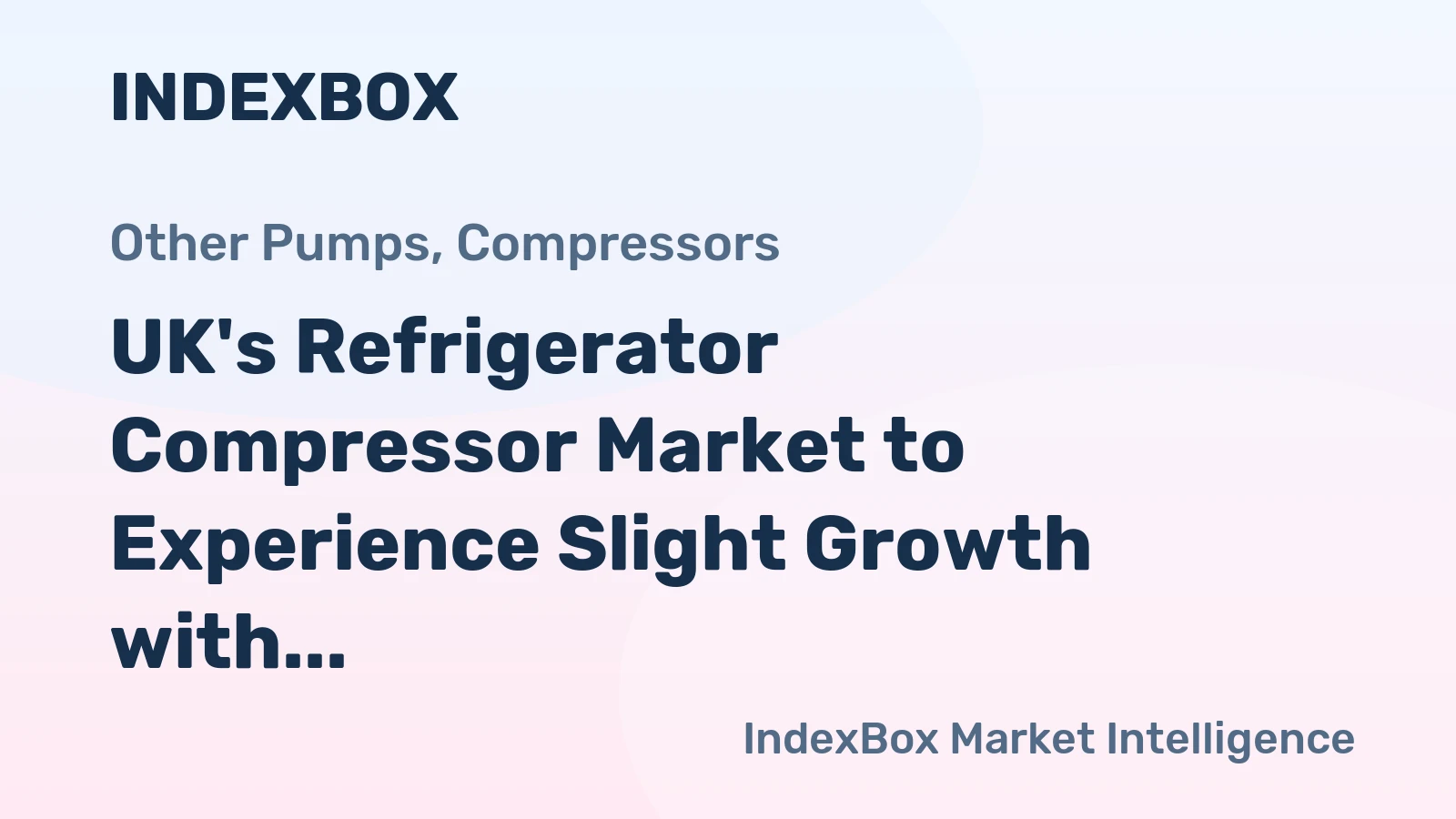 UK's Refrigerator Compressor Market to Experience Slight Growth with +0.1% CAGR over Next Decade