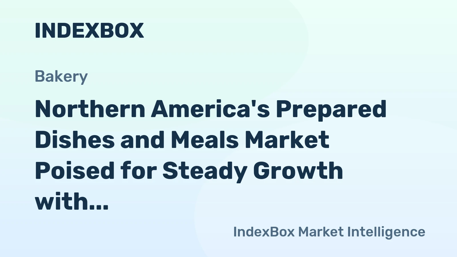 Northern America's Prepared Dishes and Meals Market Poised for Steady Growth with 1.5% CAGR