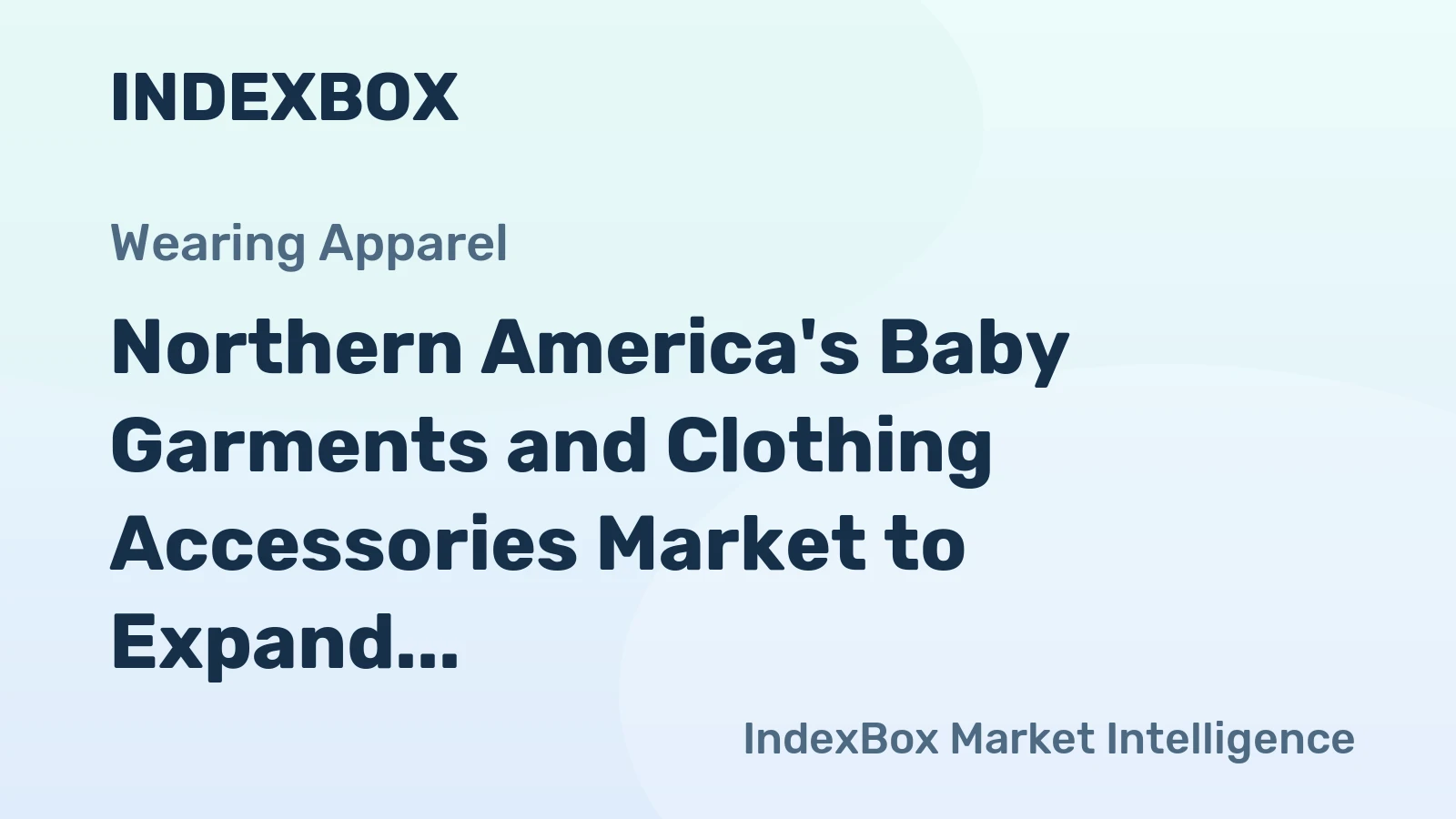 Northern America's Baby Garments and Clothing Accessories Market to Expand at +1.3% CAGR, Reaching $15.8B by 2035