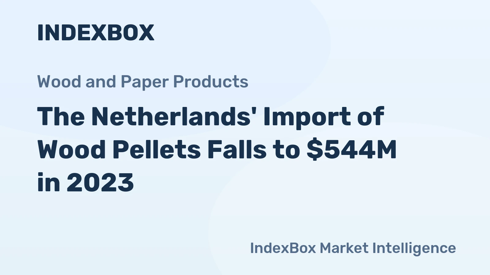 The Netherlands' Import of Wood Pellets Falls to $544M in 2023