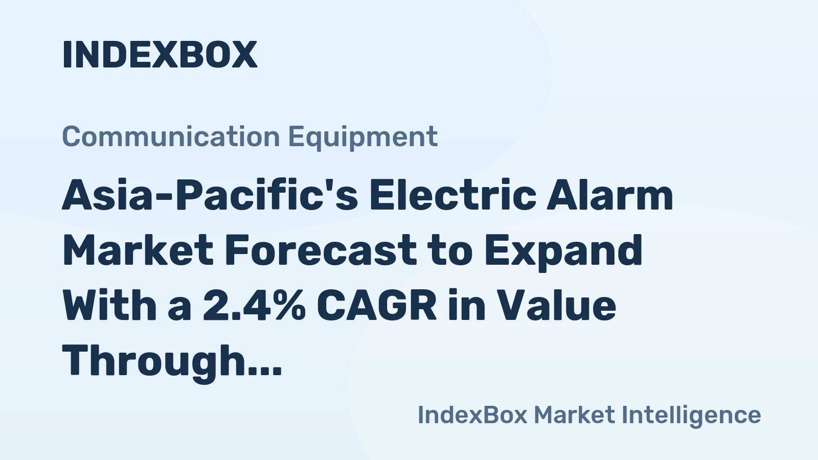 Asia-Pacific's Electric Alarm Market Forecast to Expand With a 2.4% CAGR in Value Through 2035