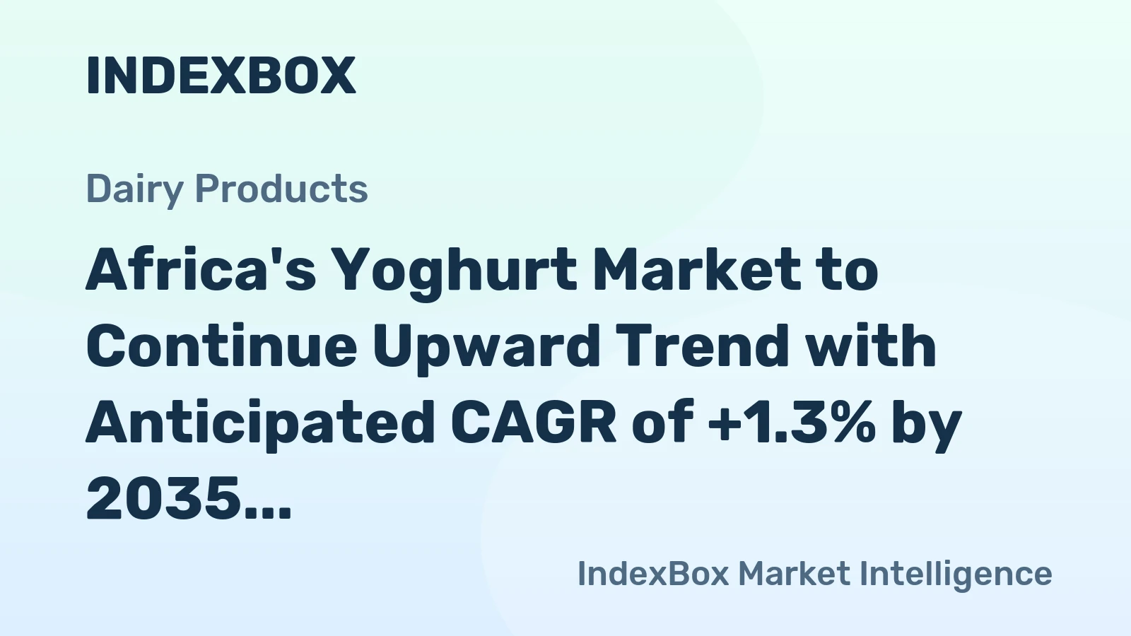 Africa's Yoghurt Market to Continue Upward Trend with Anticipated CAGR of +1.3% by 2035