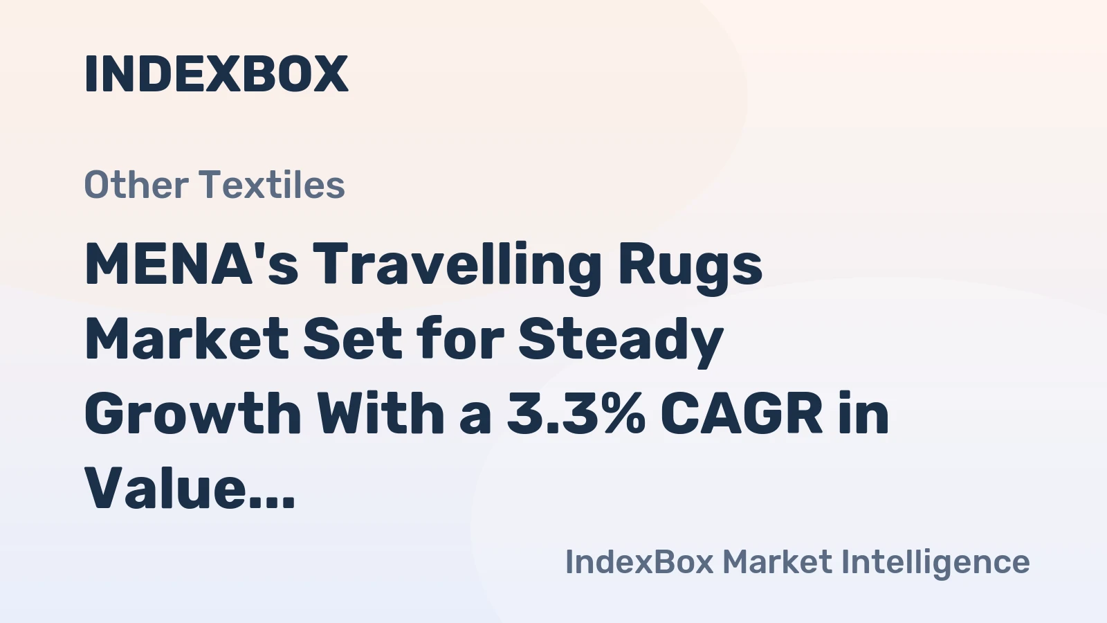 MENA's Travelling Rugs Market Set for Steady Growth With a 3.3% CAGR in Value