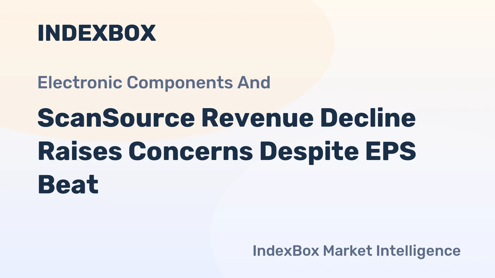 ScanSource Revenue Decline Raises Concerns Despite EPS Beat