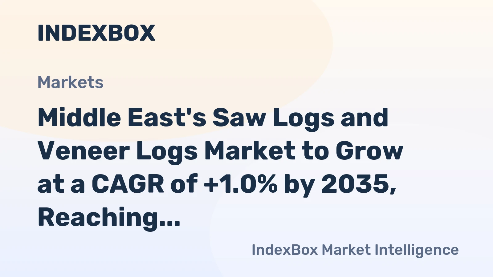 Middle East's Saw Logs and Veneer Logs Market to Grow at a CAGR of +1.0% by 2035, Reaching $4.1B in Value