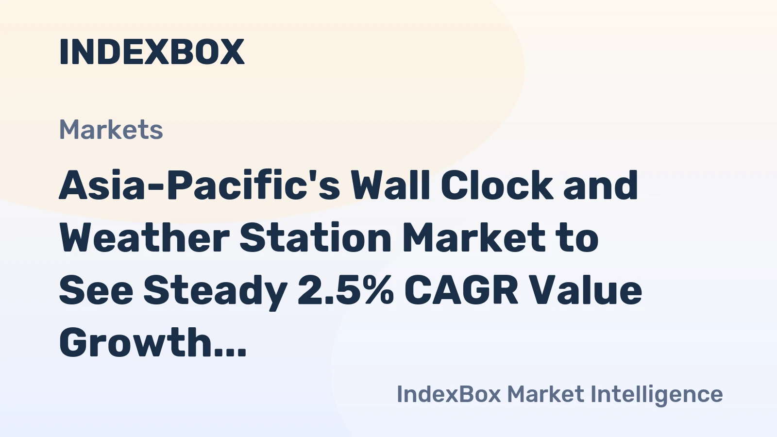 Asia-Pacific's Wall Clock and Weather Station Market to See Steady 2.5% CAGR Value Growth Through 2035