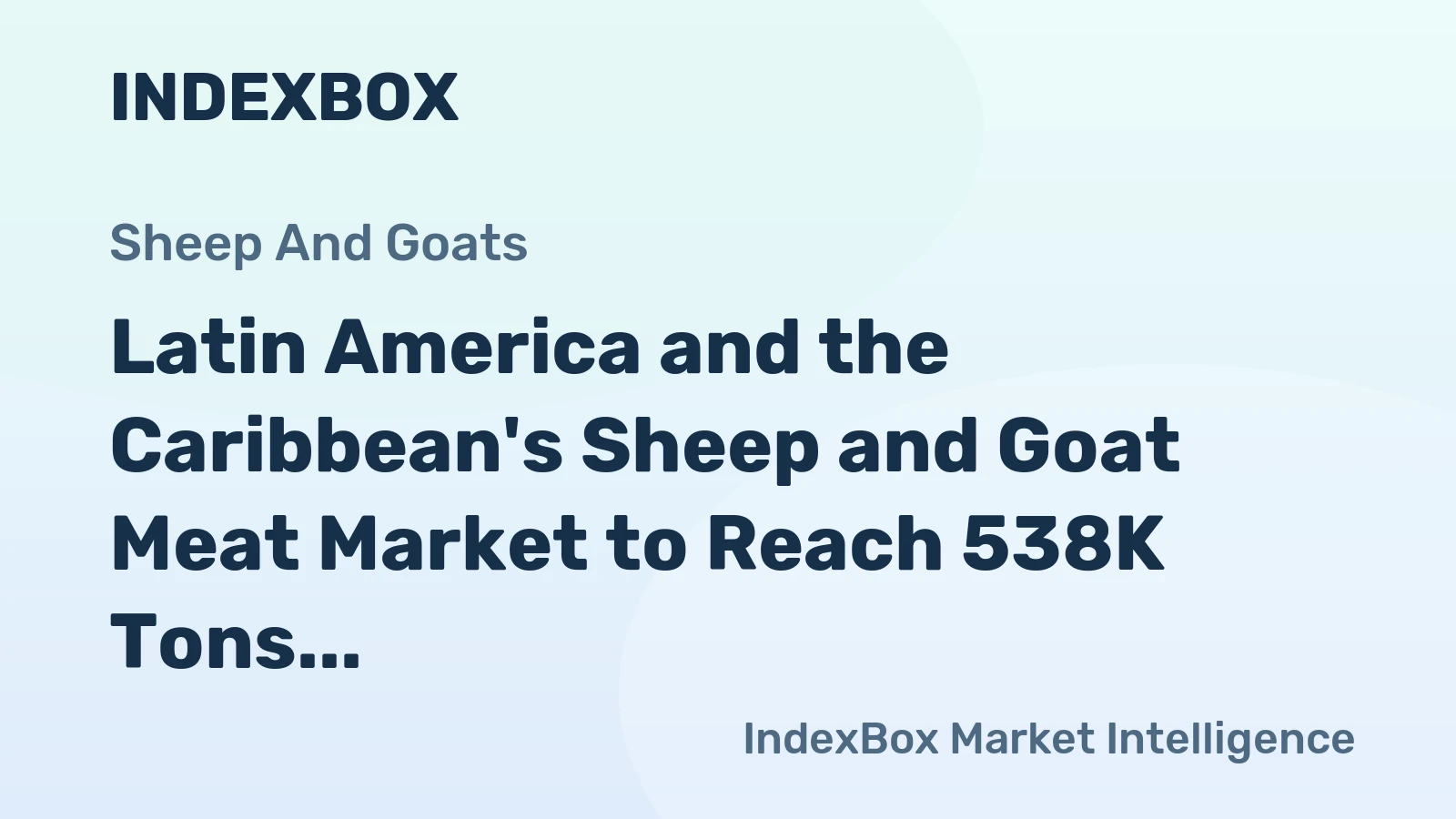 Latin America and the Caribbean's Sheep and Goat Meat Market to Reach 538K Tons and $3.3B by 2035
