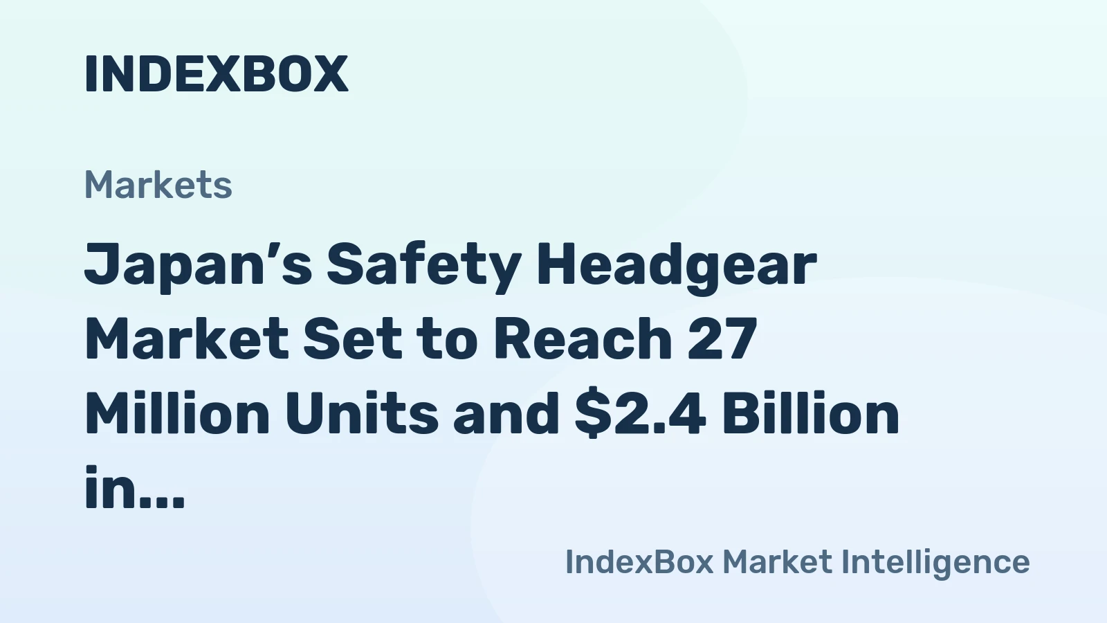 Japan’s Safety Headgear Market Set to Reach 27 Million Units and $2.4 Billion in Value