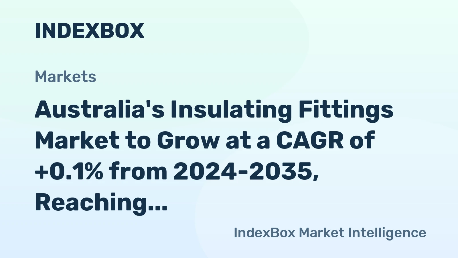 Australia's Insulating Fittings Market to Grow at a CAGR of +0.1% from 2024-2035, Reaching $451M by 2035