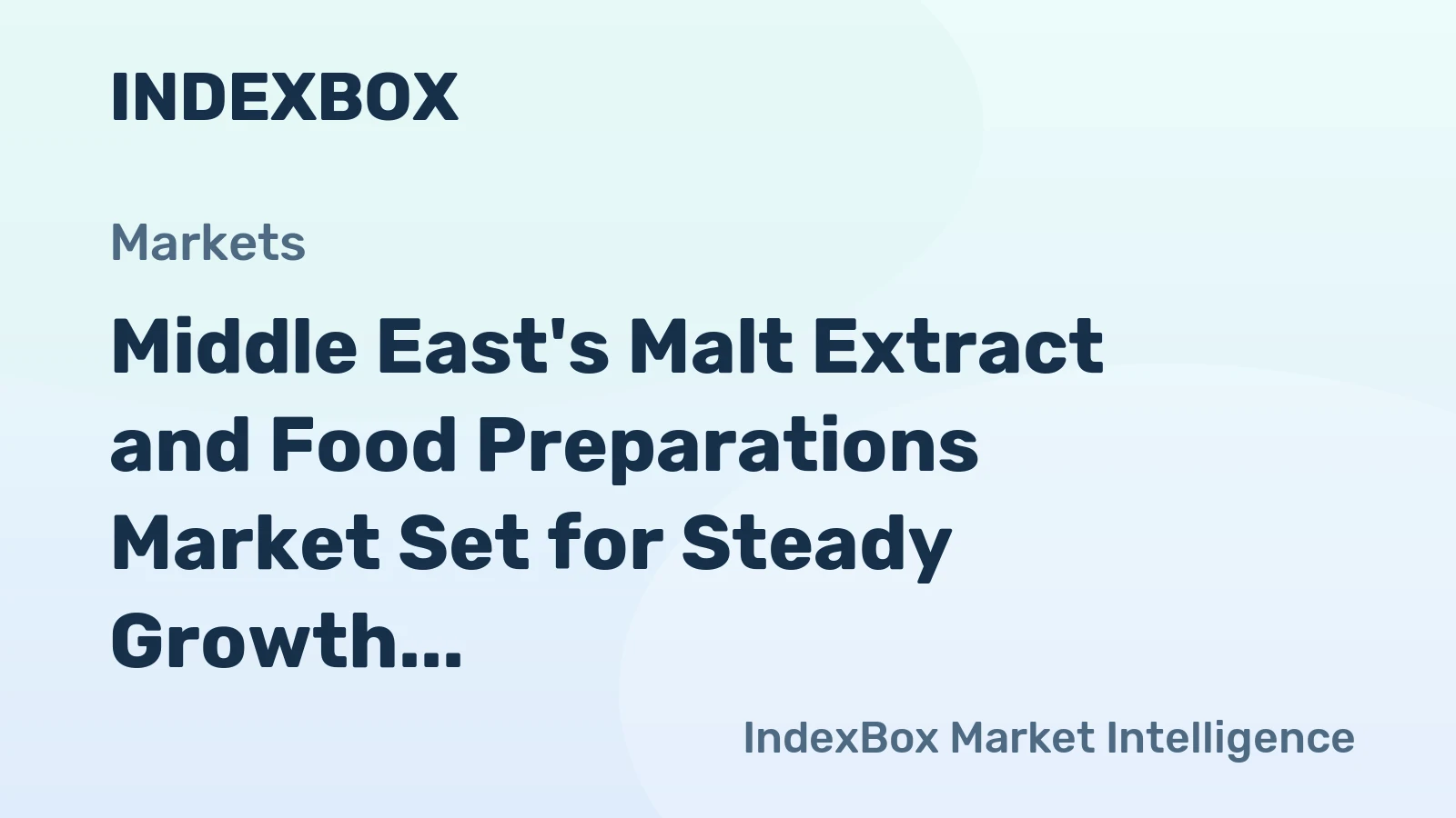 Middle East's Malt Extract and Food Preparations Market Set for Steady Growth with +1.8% CAGR