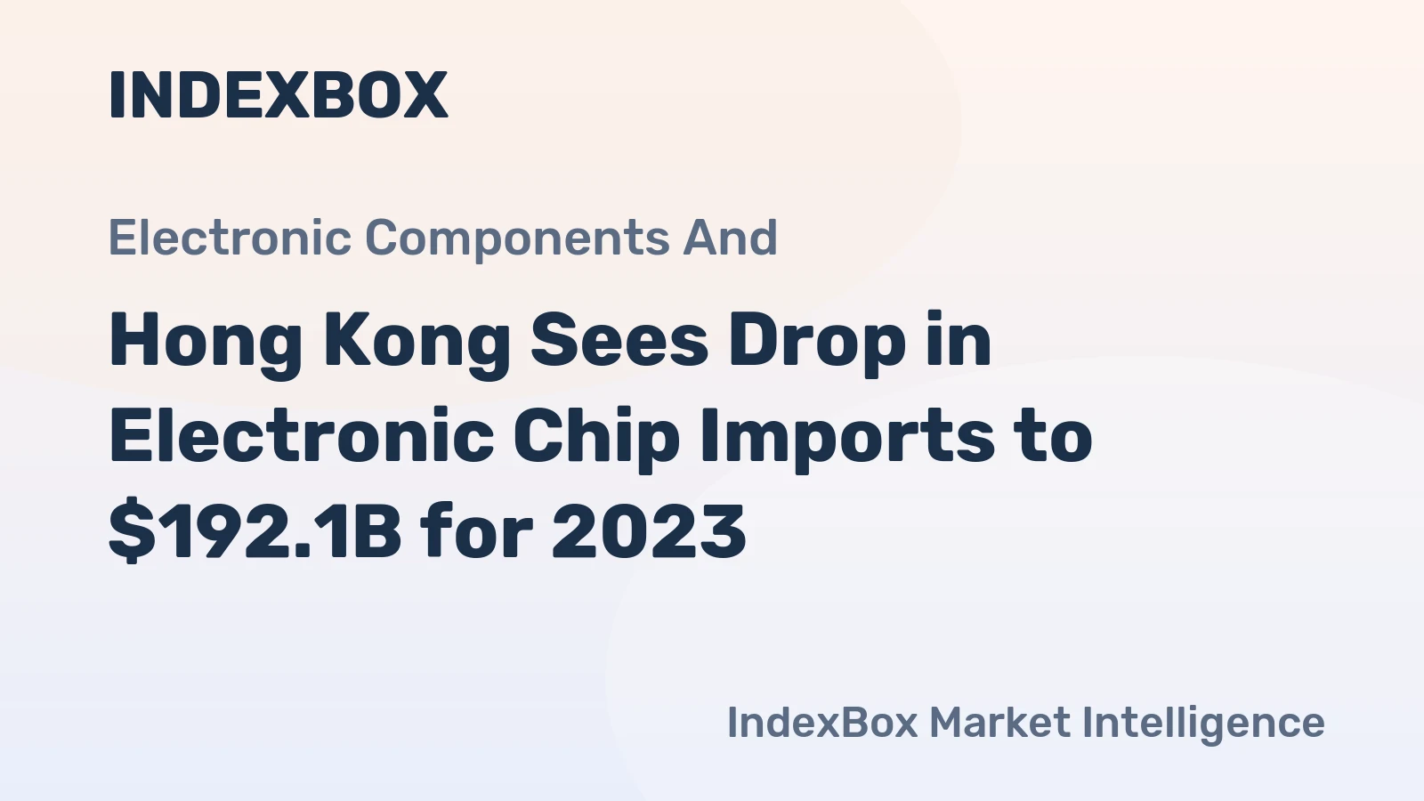 Hong Kong Sees Drop in Electronic Chip Imports to $192.1B for 2023