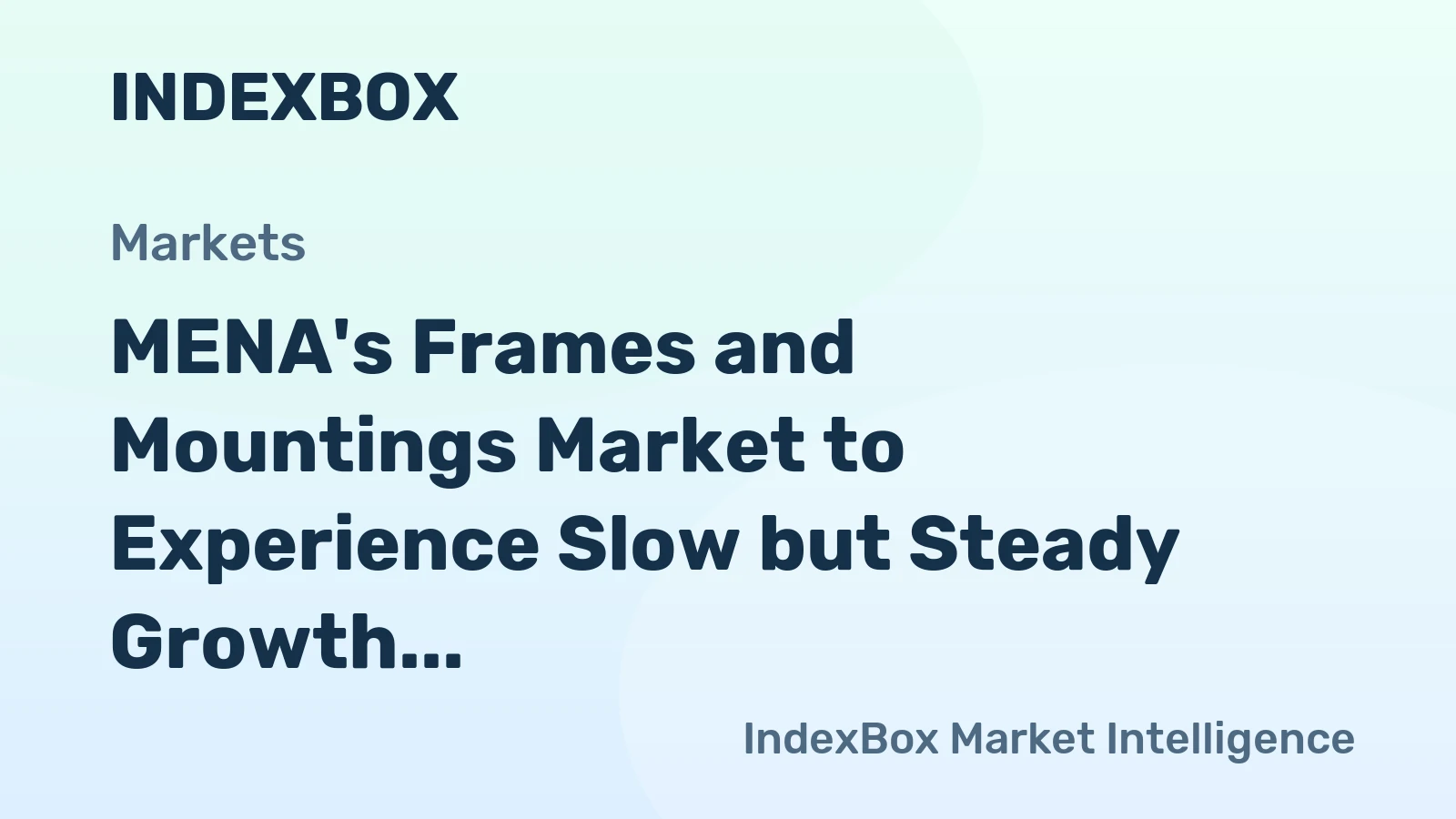 MENA's Frames and Mountings Market to Experience Slow but Steady Growth with +0.8% CAGR until 2035