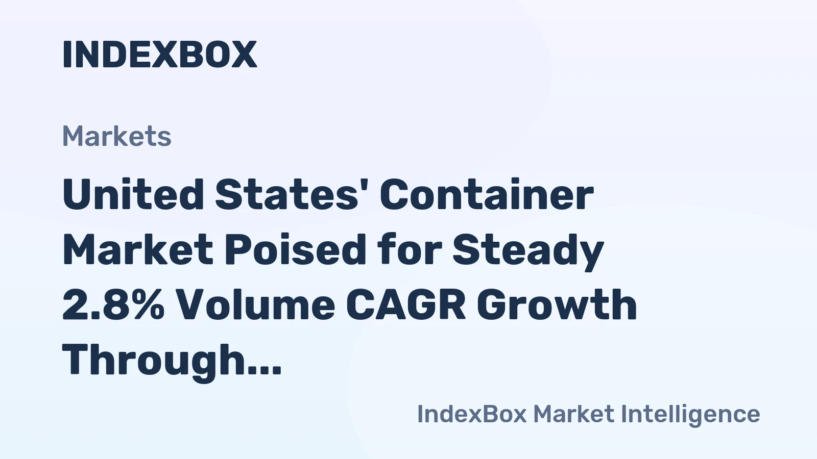 United States' Container Market Poised for Steady 2.8% Volume CAGR Growth Through 2035