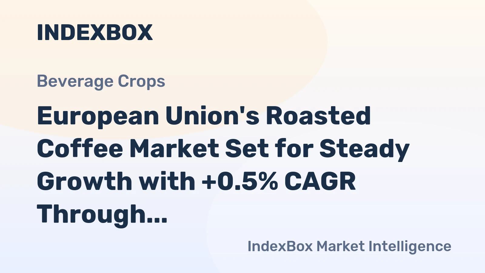 European Union's Roasted Coffee Market Set for Steady Growth with +0.5% CAGR Through 2035