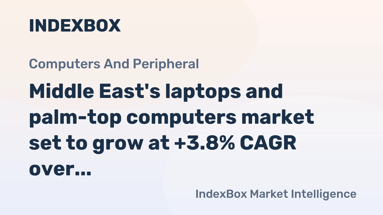 Middle East's laptops and palm-top computers market set to grow at +3.8% CAGR over next decade