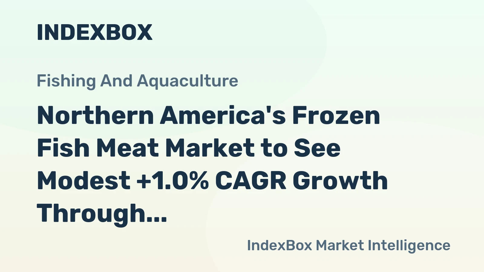 Northern America's Frozen Fish Meat Market to See Modest +1.0% CAGR Growth Through 2035