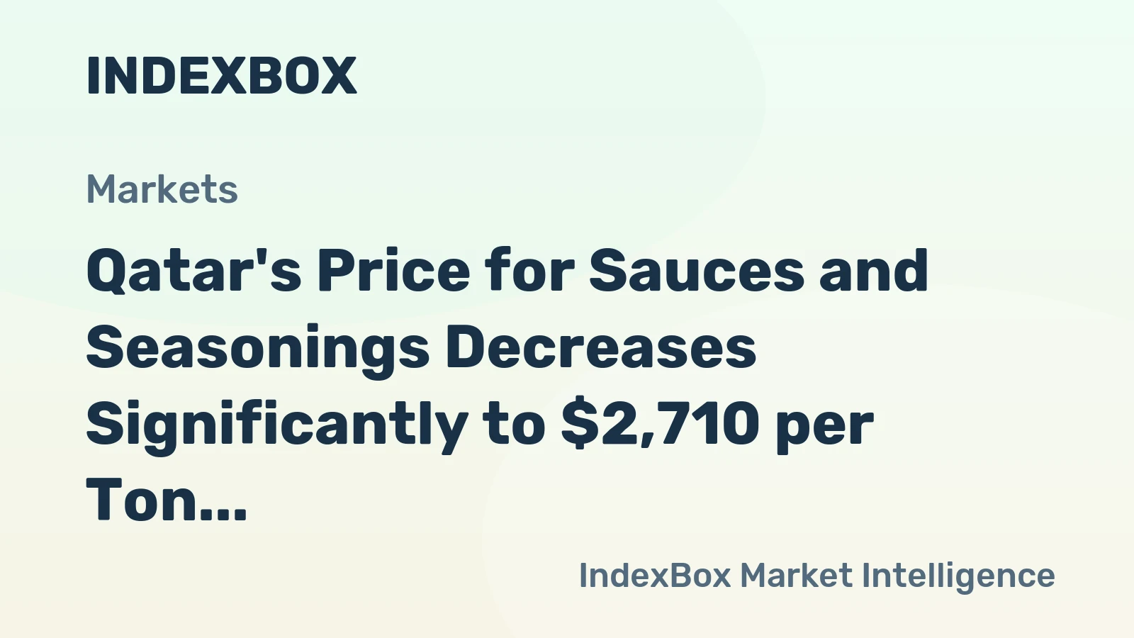 Qatar's Price for Sauces and Seasonings Decreases Significantly to $2,710 per Ton