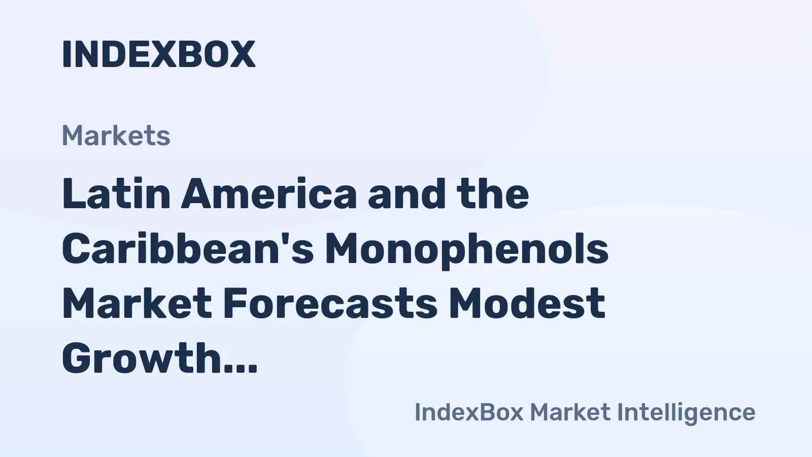 Latin America and the Caribbean's Monophenols Market Forecasts Modest Growth with a +0.4% CAGR