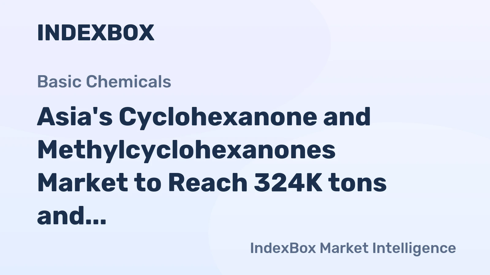 Asia's Cyclohexanone and Methylcyclohexanones Market to Reach 324K tons and $513M by 2035 with +1.0% and +1.6% CAGR respectively