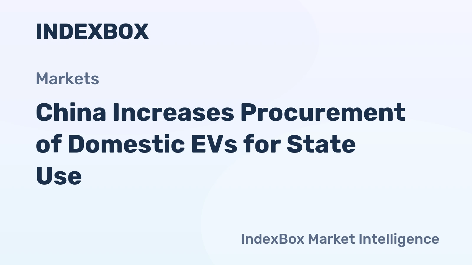China Increases Procurement of Domestic EVs for State Use