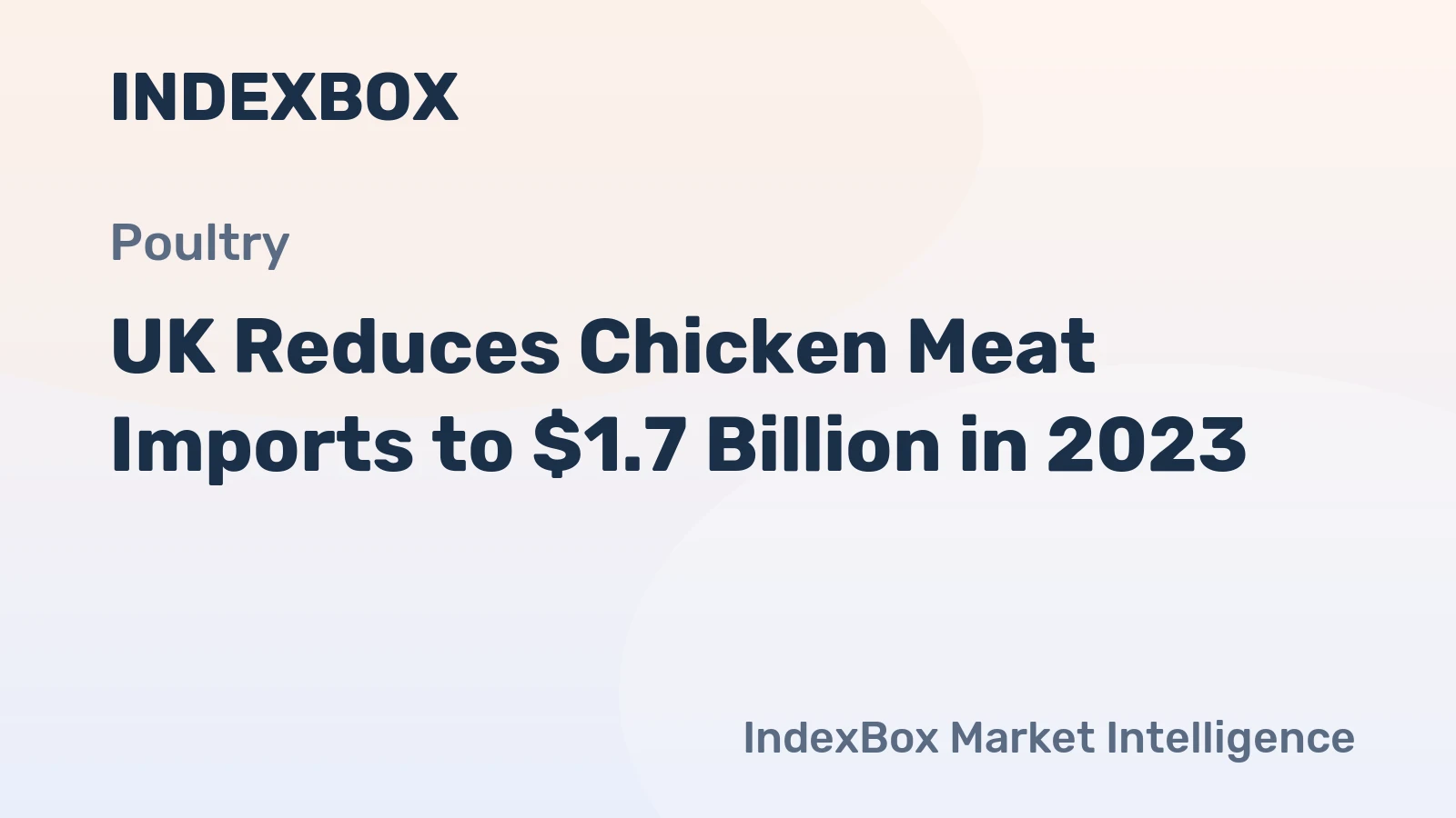 UK Reduces Chicken Meat Imports to $1.7 Billion in 2023