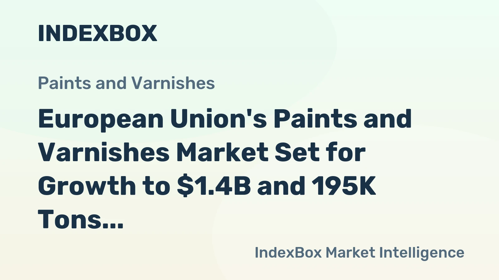 European Union's Paints and Varnishes Market Set for Growth to $1.4B and 195K Tons