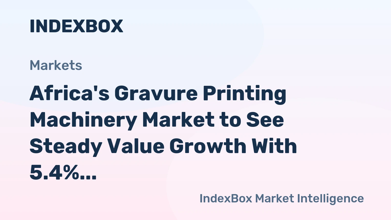 Africa's Gravure Printing Machinery Market to See Steady Value Growth With 5.4% CAGR Through 2035