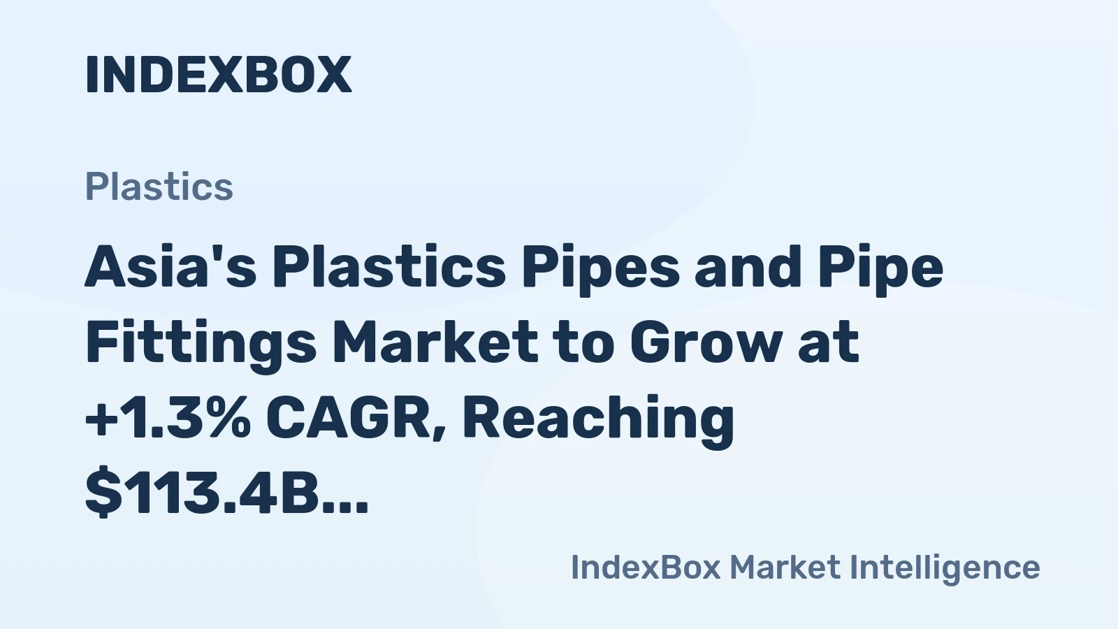 Asia's Plastics Pipes and Pipe Fittings Market to Grow at +1.3% CAGR, Reaching $113.4B by 2035