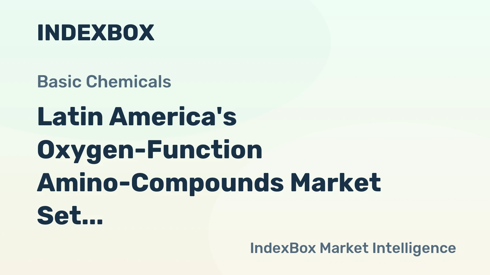 Latin America's Oxygen-Function Amino-Compounds Market Set to Reach 651K Tons Valued at $2.6B by 2035