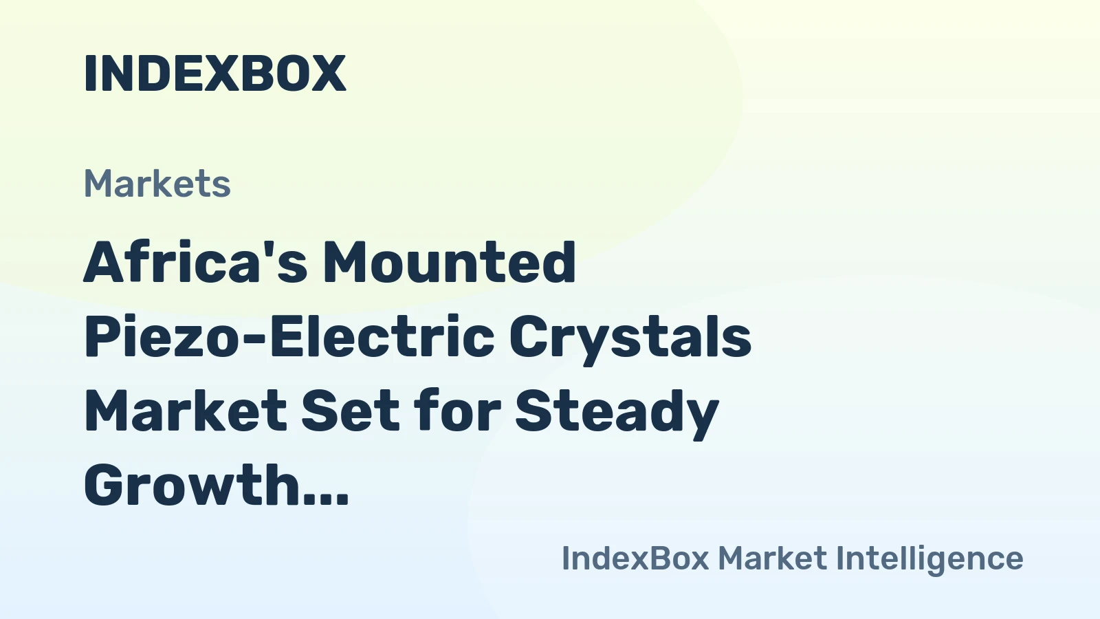 Africa's Mounted Piezo-Electric Crystals Market Set for Steady Growth with a 2.4% CAGR in Value