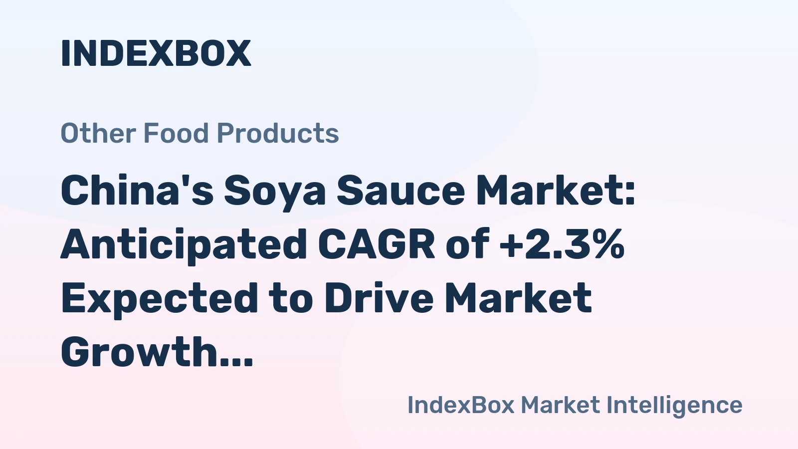 China's Soya Sauce Market: Anticipated CAGR of +2.3% Expected to Drive Market Growth Through 2035