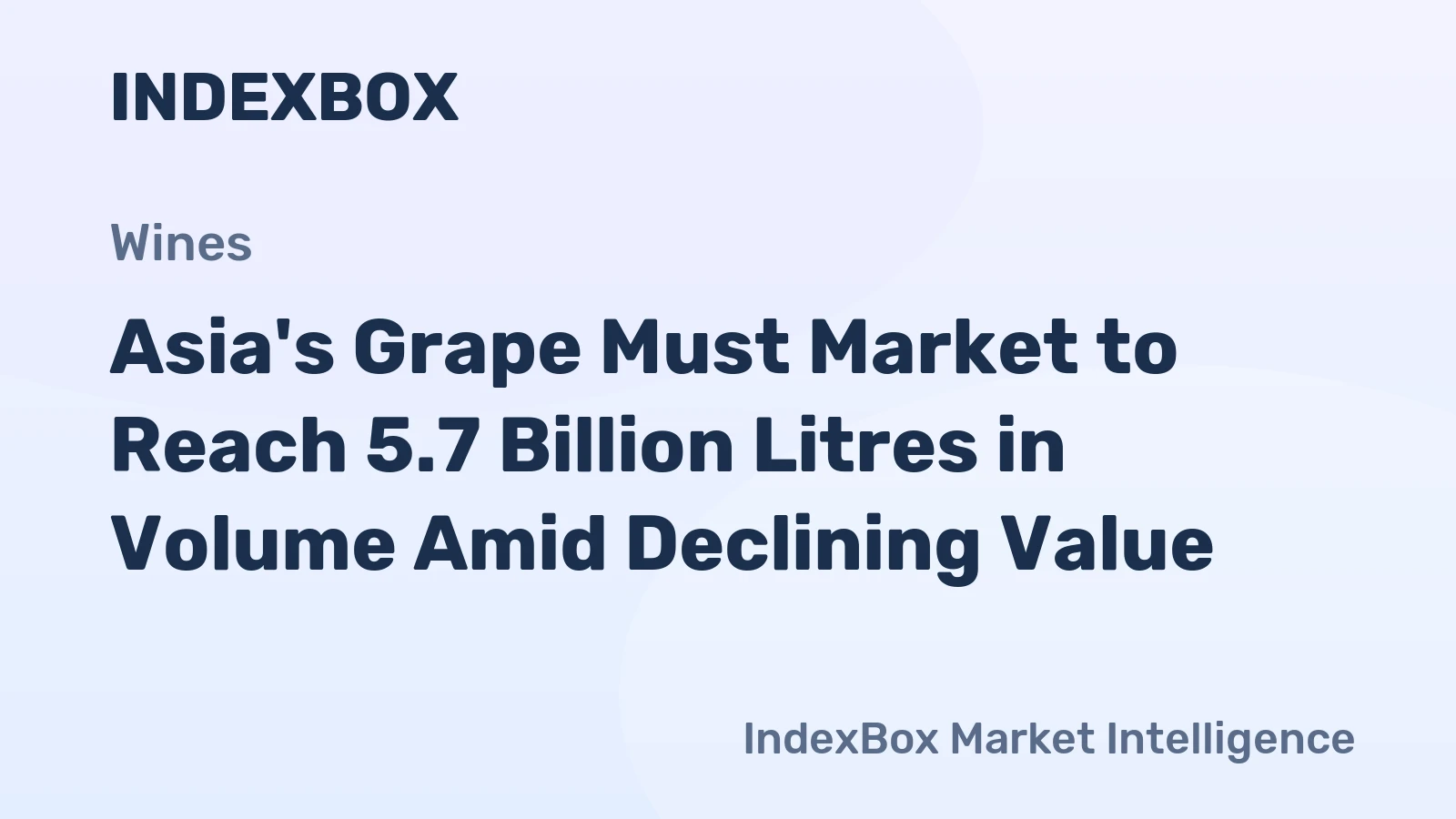 Asia's Grape Must Market to Reach 5.7 Billion Litres in Volume Amid Declining Value