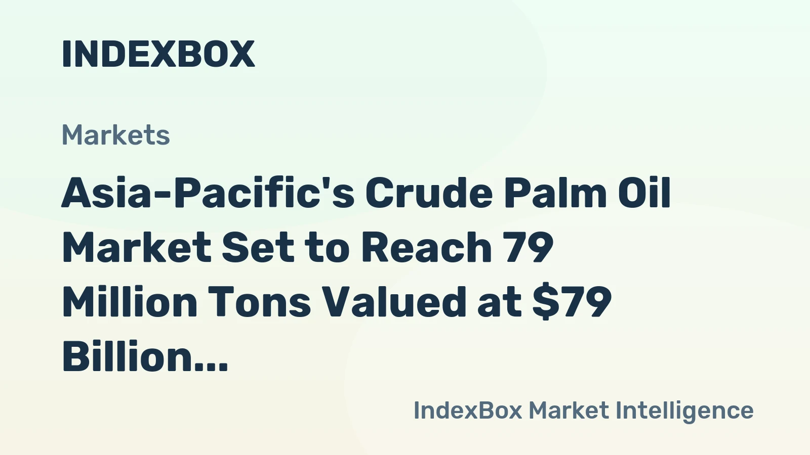 Asia-Pacific's Crude Palm Oil Market Set to Reach 79 Million Tons Valued at $79 Billion by 2035