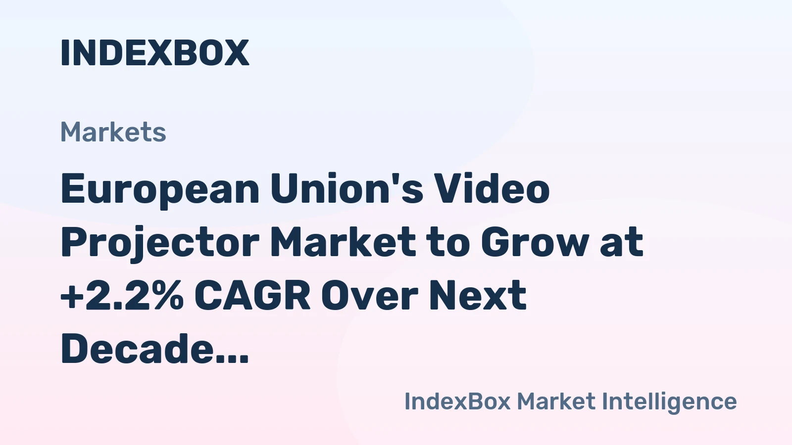 European Union's Video Projector Market to Grow at +2.2% CAGR Over Next Decade